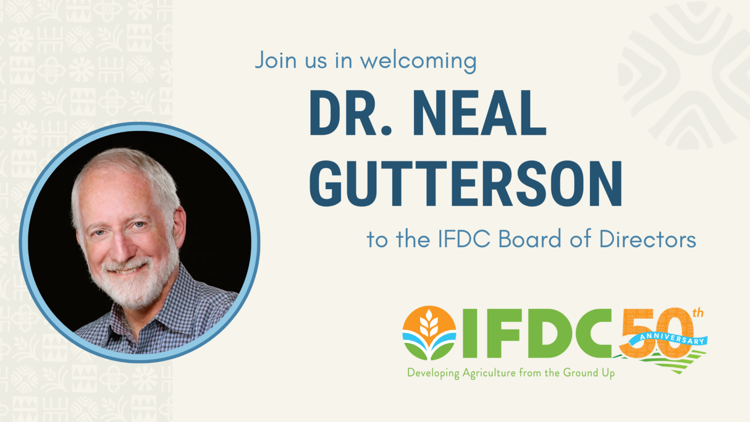 Dr. Neal Gutterson Joins IFDC’s Board of Directors - IFDC
